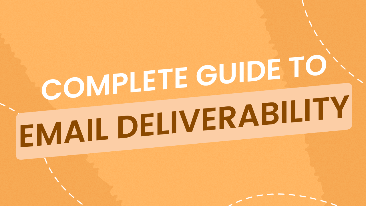 Email deliverability in 2025 (complete guide)