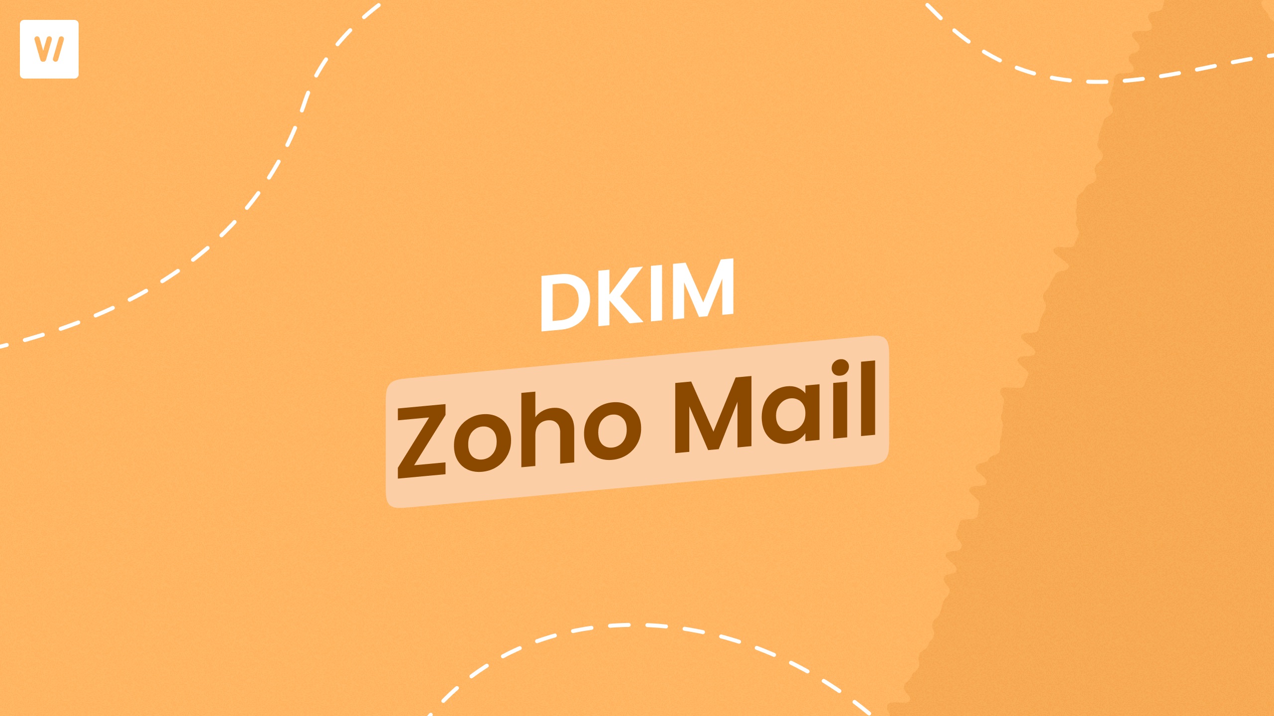 How to Set Up a DKIM Record for Zoho Mail