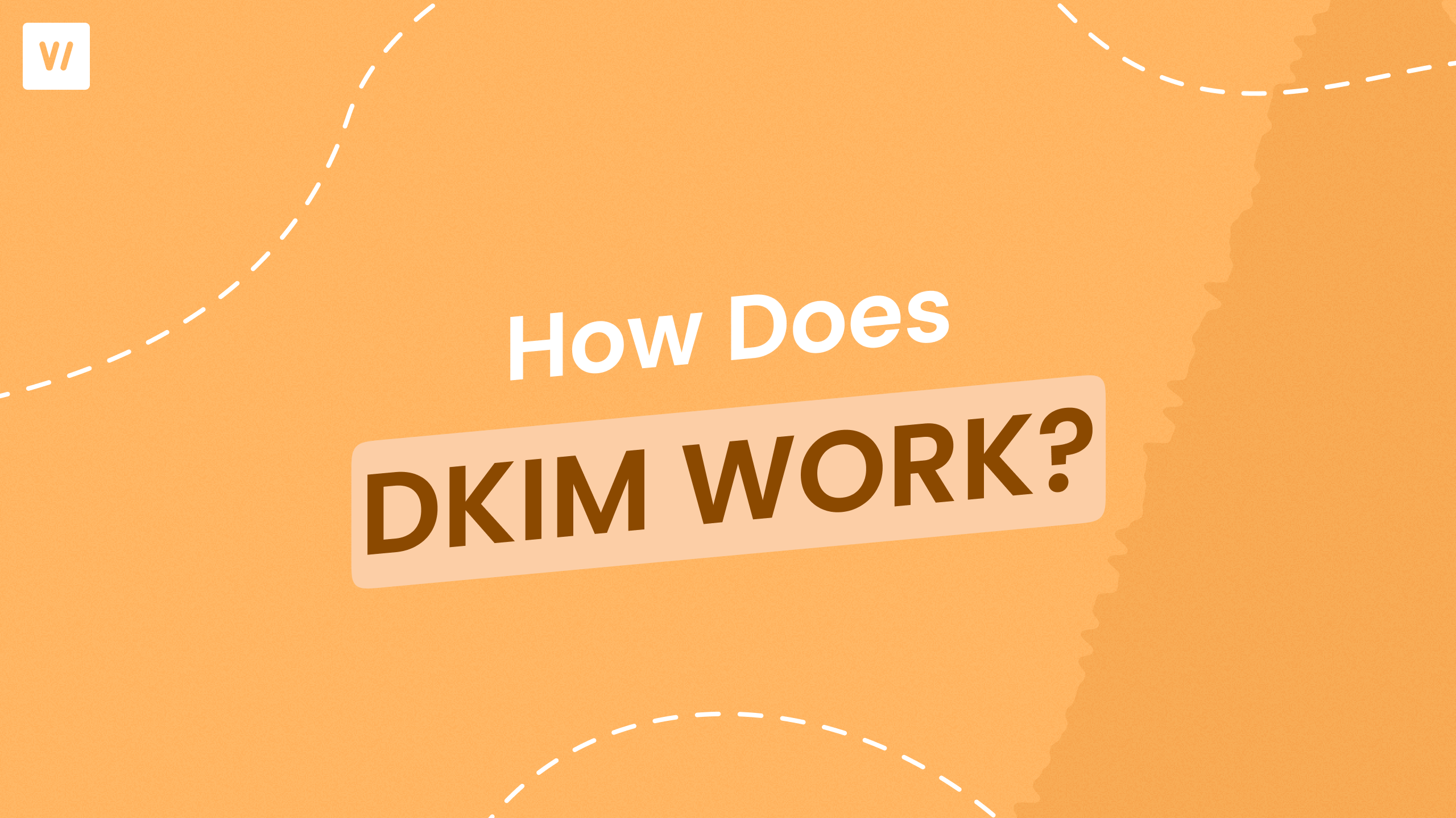 DKIM Demystified: How Does It Actually Work?