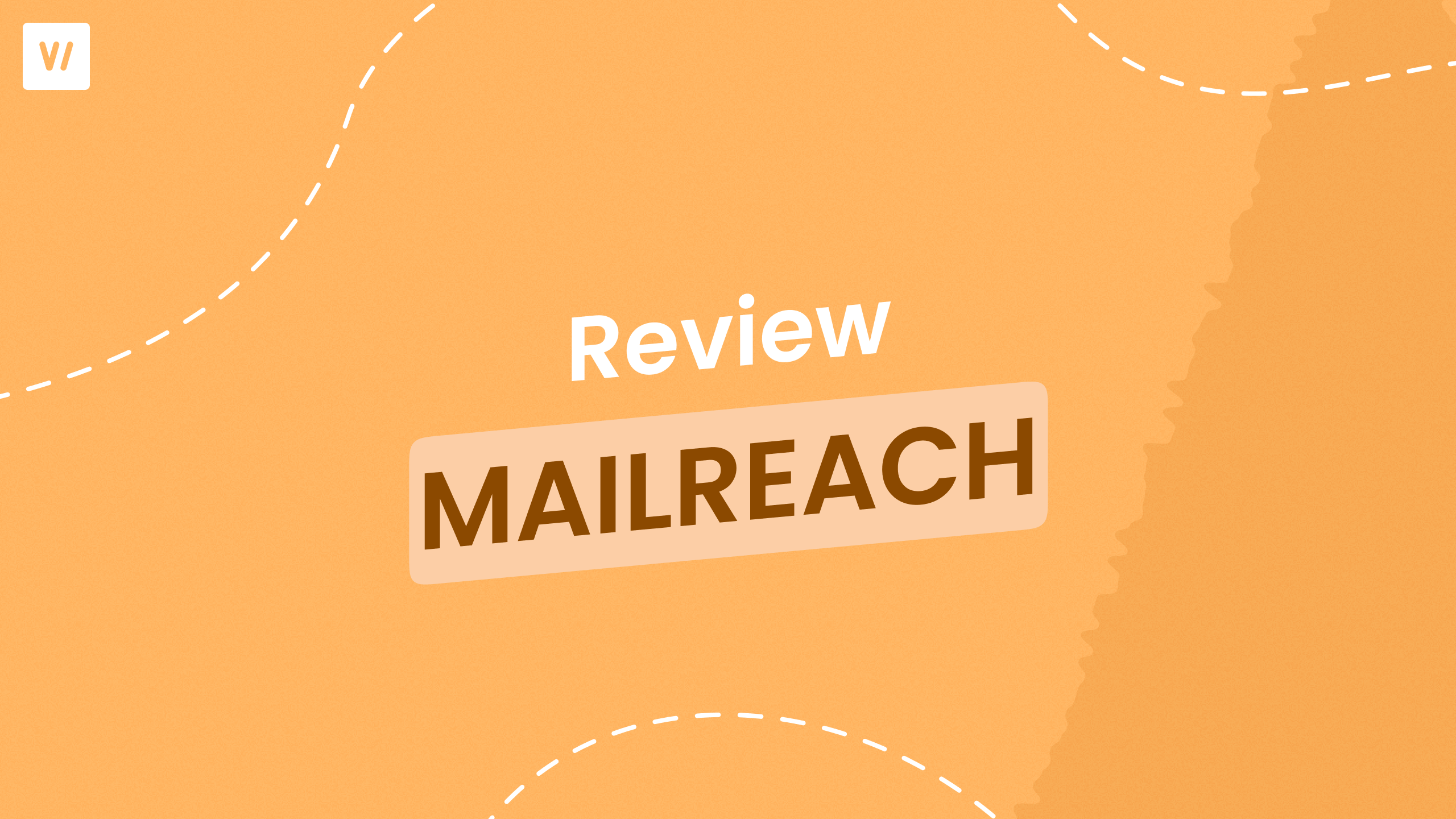 Mailreach Review 2025 - Email Warm-up Tool Put to the Test