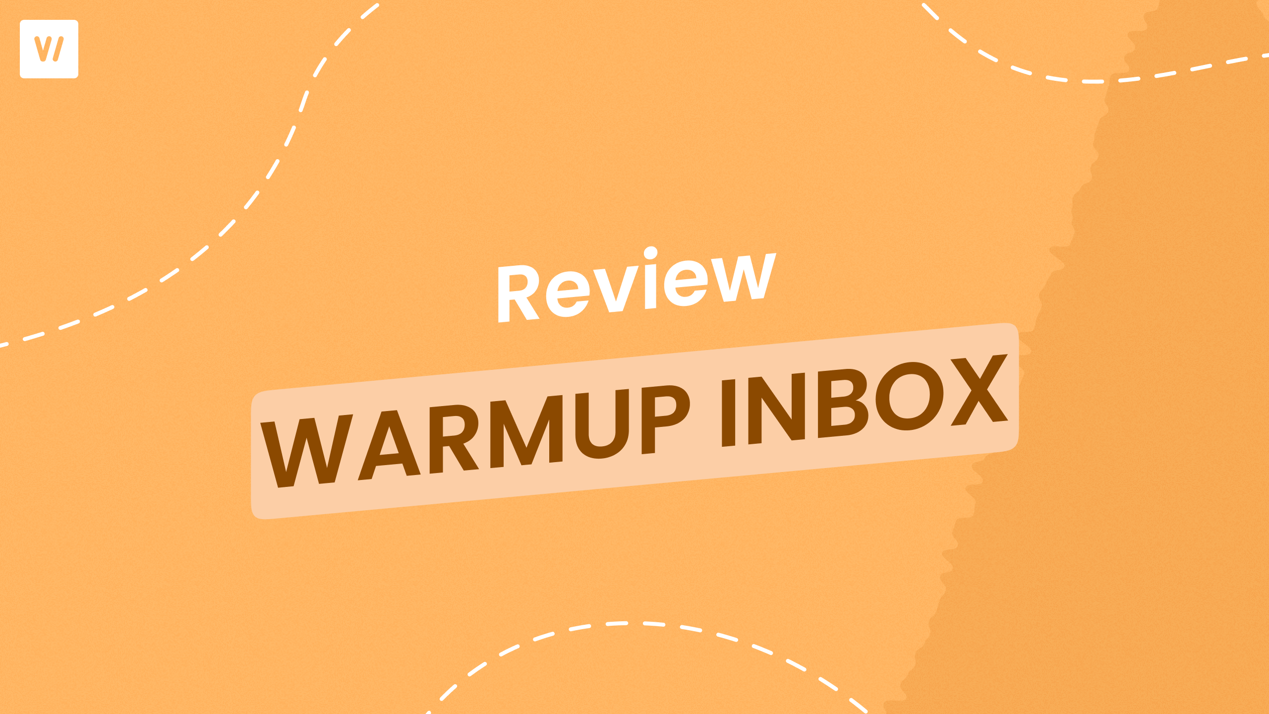 Warmup Inbox Review 2025: Features, Pros and Cons, Ratings
