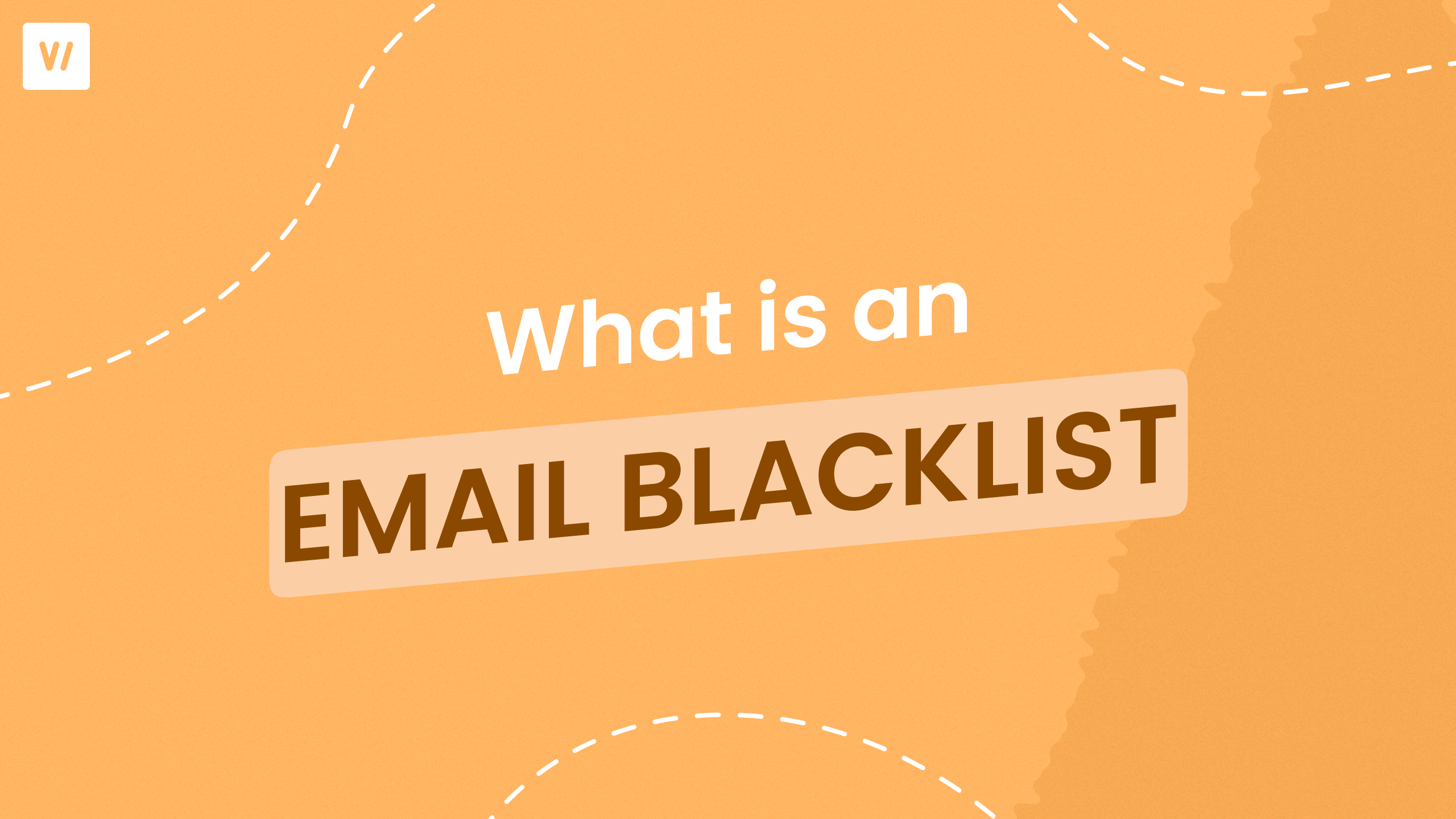 What is an email blacklist? And how to avoid ending up on one