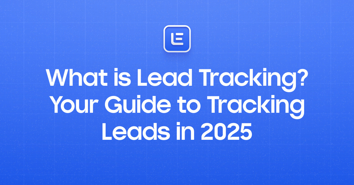 What is Lead Tracking? Your Guide to Tracking Leads in 2025
