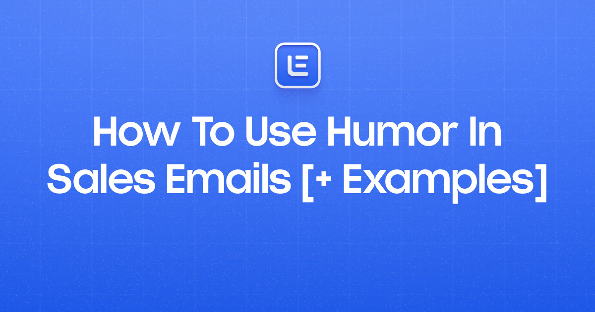 How To Use Humor In Sales Emails [+ Examples]