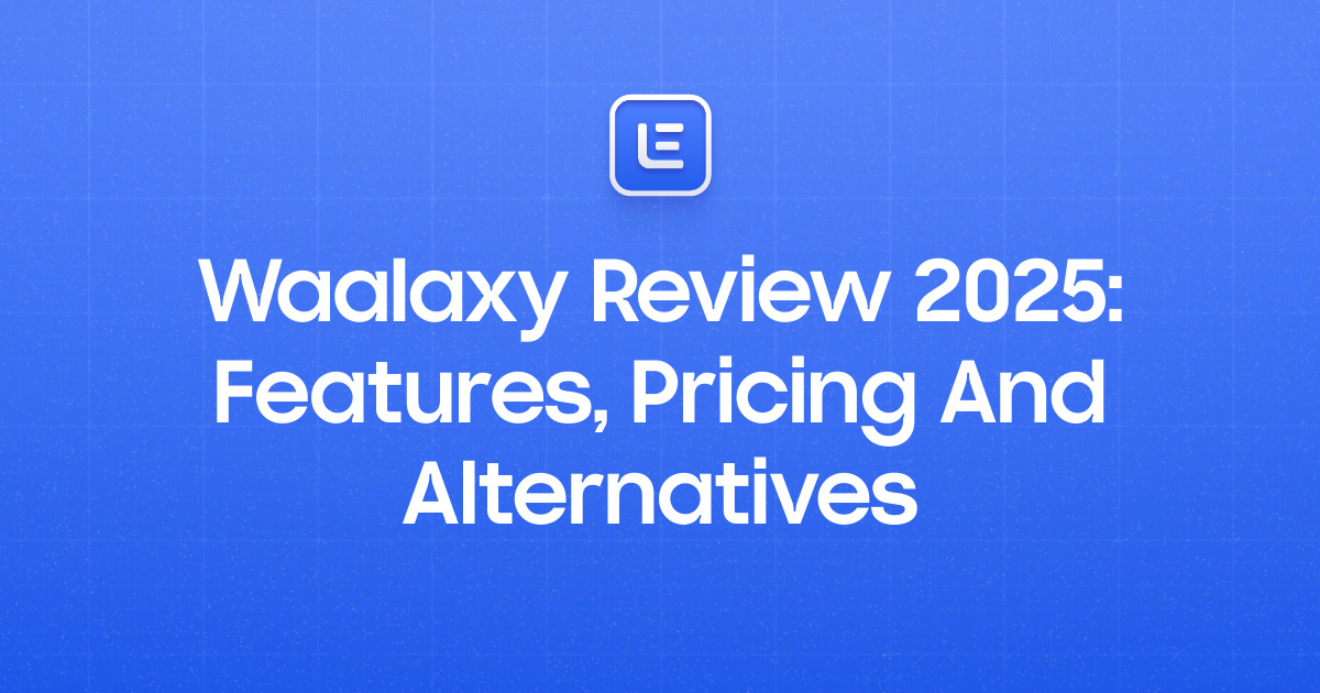Waalaxy Review 2026: Features, Pricing And Alternatives