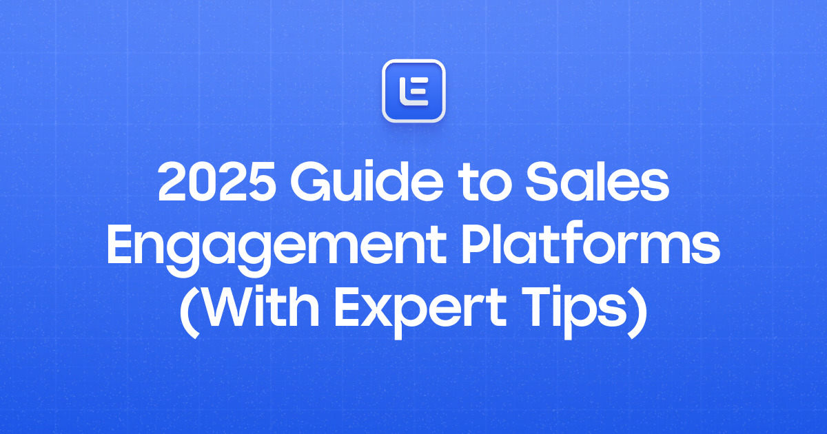 2026 Guide to Sales Engagement Platforms (With Expert Tips)