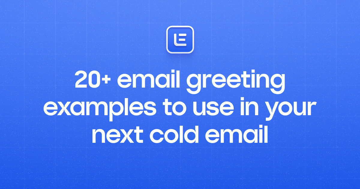 20+ email greeting examples to use in your next cold email