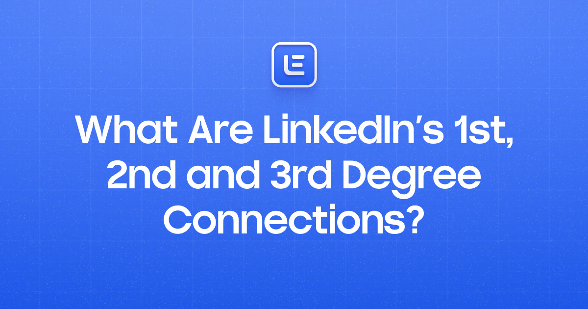 What Are LinkedIn’s 1st, 2nd and 3rd Degree Connections?