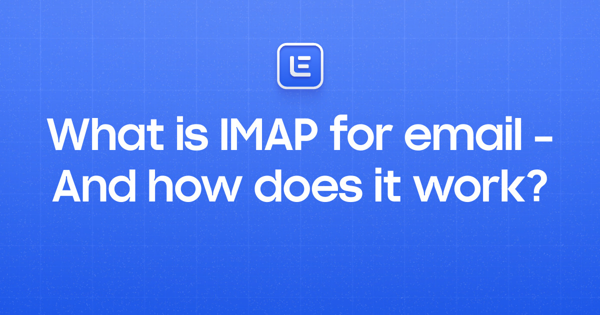 What is IMAP for email – And how does it work?