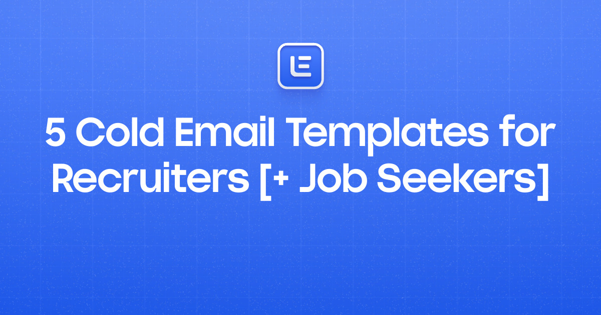 5 Cold Email Templates for Recruiters [+ Job Seekers]