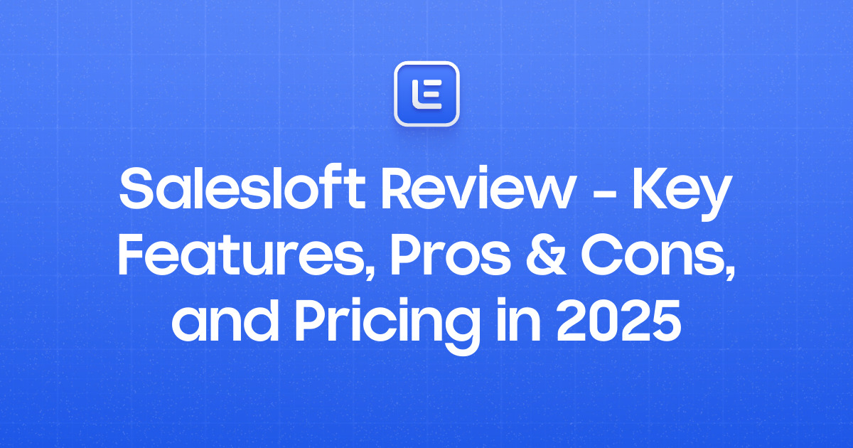 Salesloft Review – Key Features, Pros & Cons, and Pricing in 2026