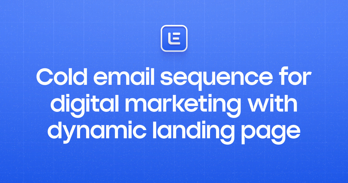 Cold email sequence for digital marketing with dynamic landing page